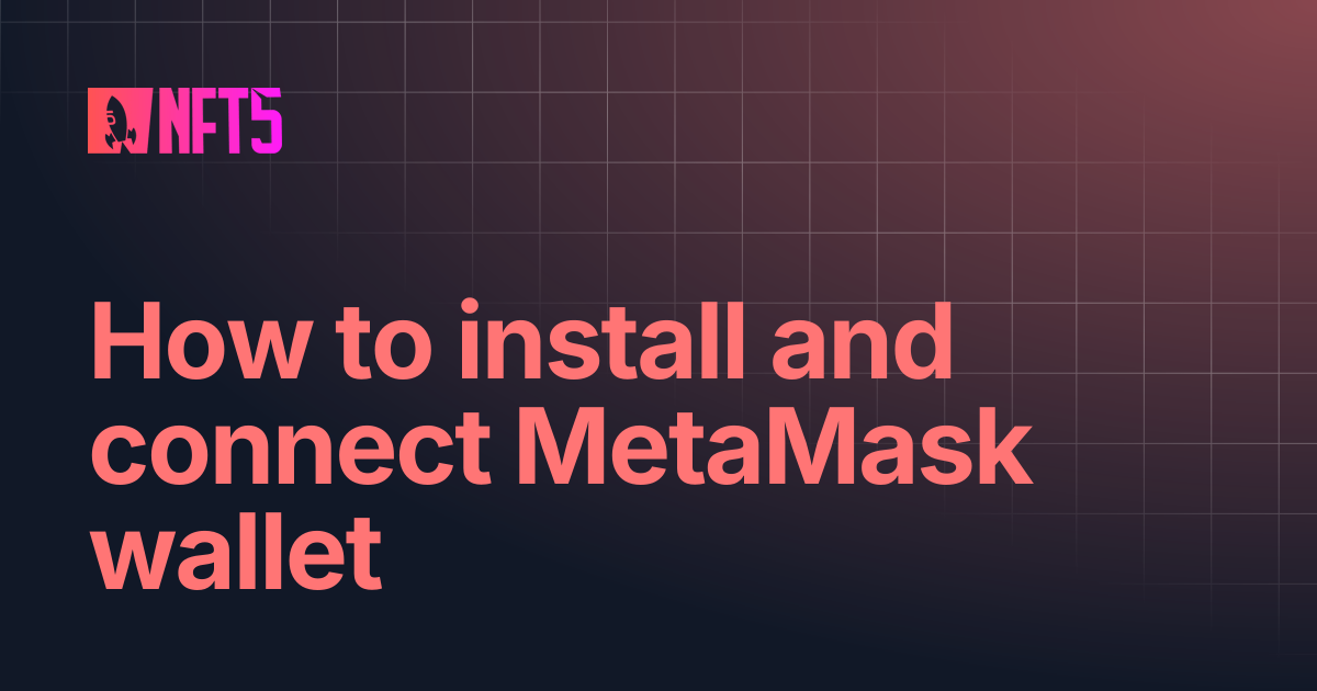 How to install and connect MetaMask wallet | NFT5 - English | NFT5