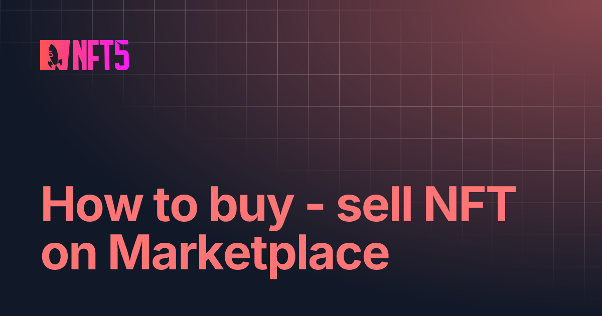 How to buy - sell NFT on Marketplace | NFT5 - English | NFT5